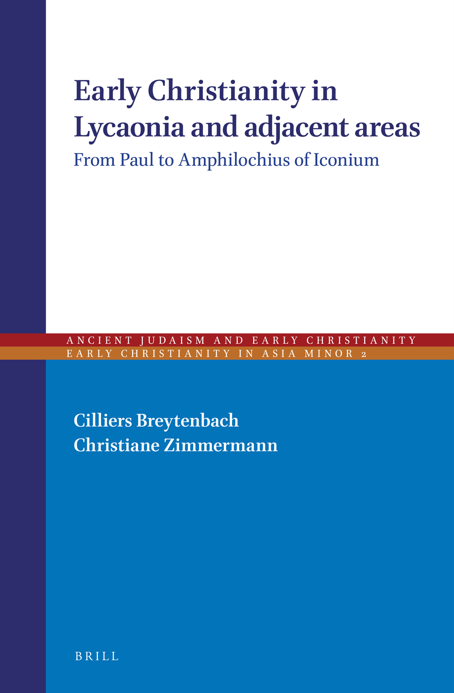 Early Christianity in Lycaonia and Adjacent Areas. From Paul to ...